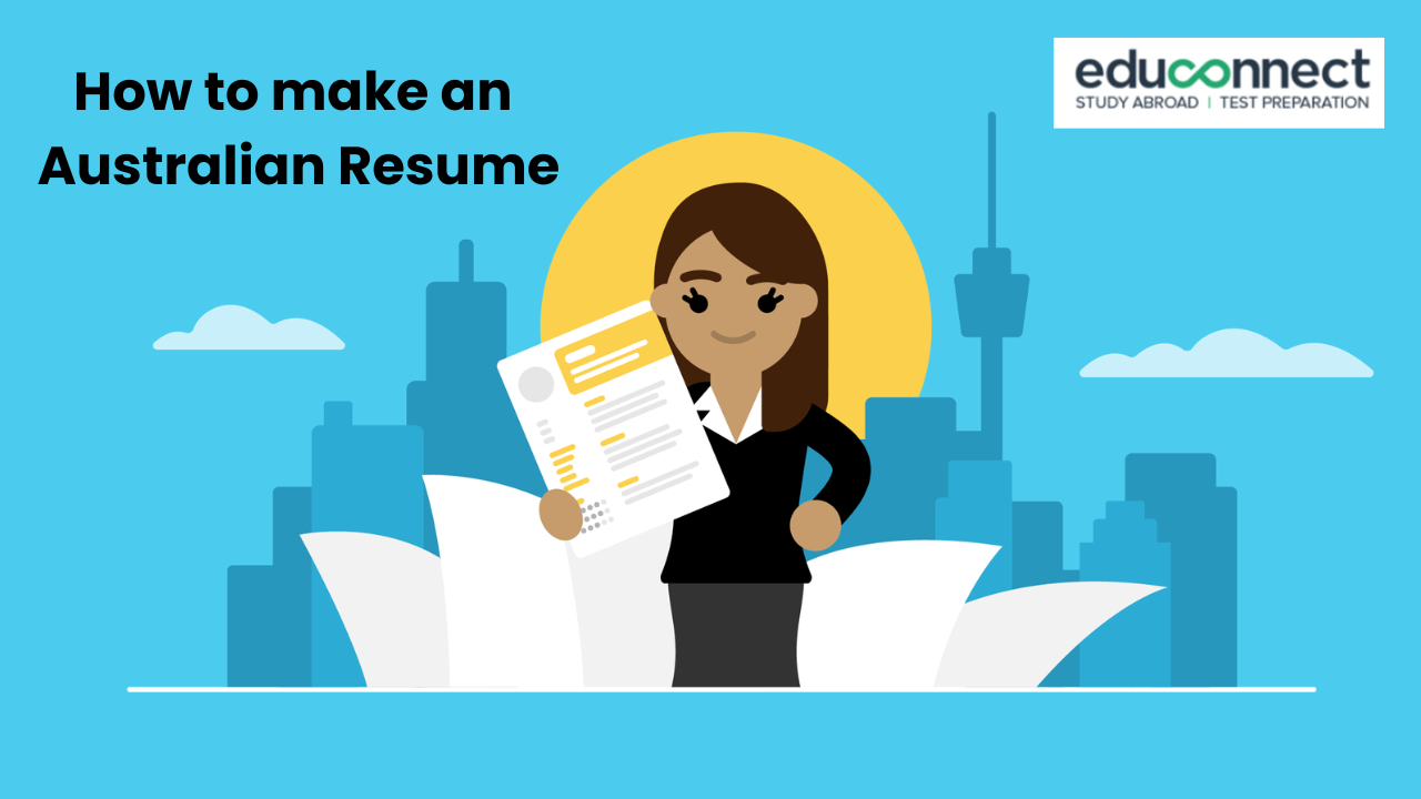 How to Make a Good Australian Resume and Get Interviews | Educonnect